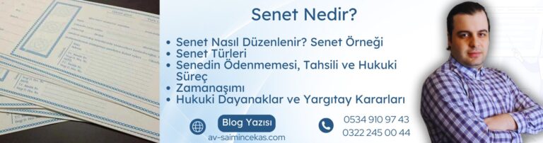 Senet Nedir? | Adana Avukat | İncekaş Hukuk