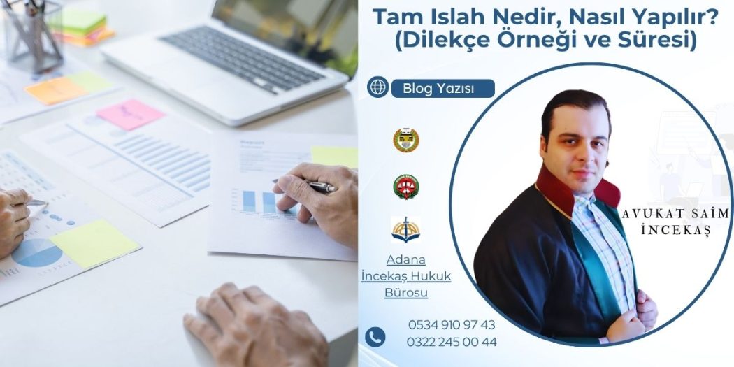 Tam Islah Nedir, Nasıl Yapılır? (Davanın Tamamen Islahı 2025) | Adana ...
